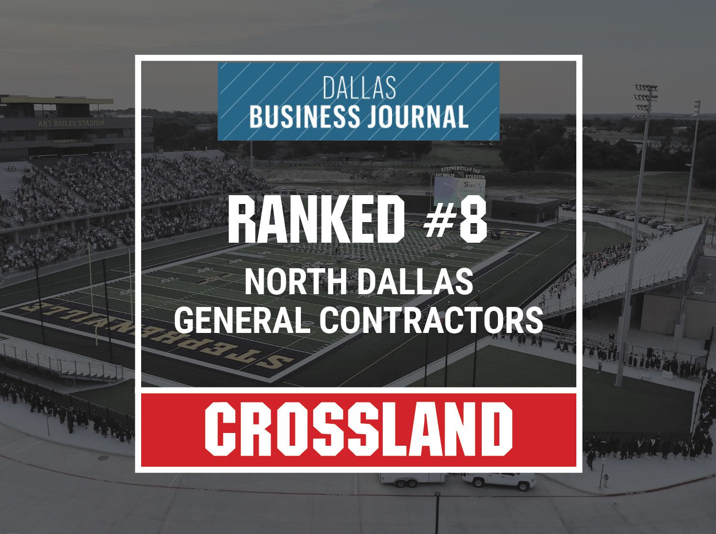 Crossland Named a Top 8 General Contractor in North Texas | Crossland